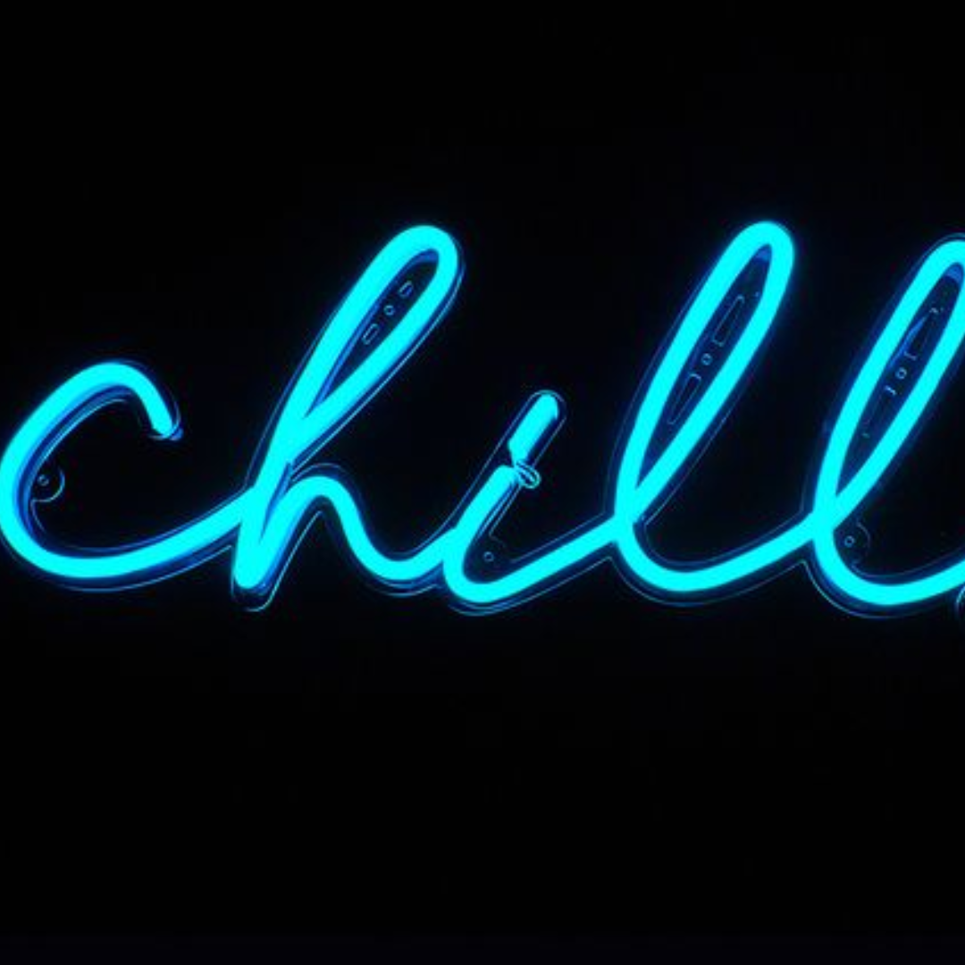 Chill Neon Sign - Neon Mantra